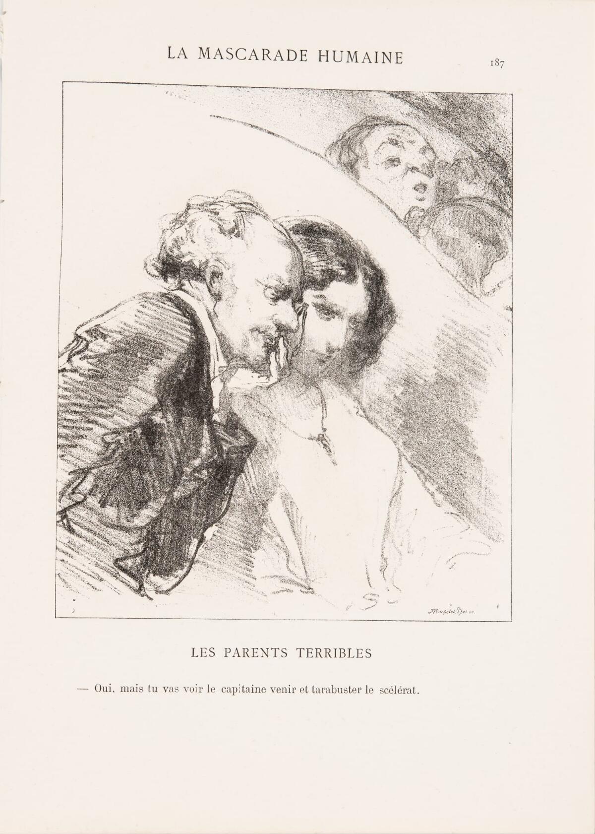 Oui, mais tu vas voir le capitaine venir et tarabuster le scolerat ...